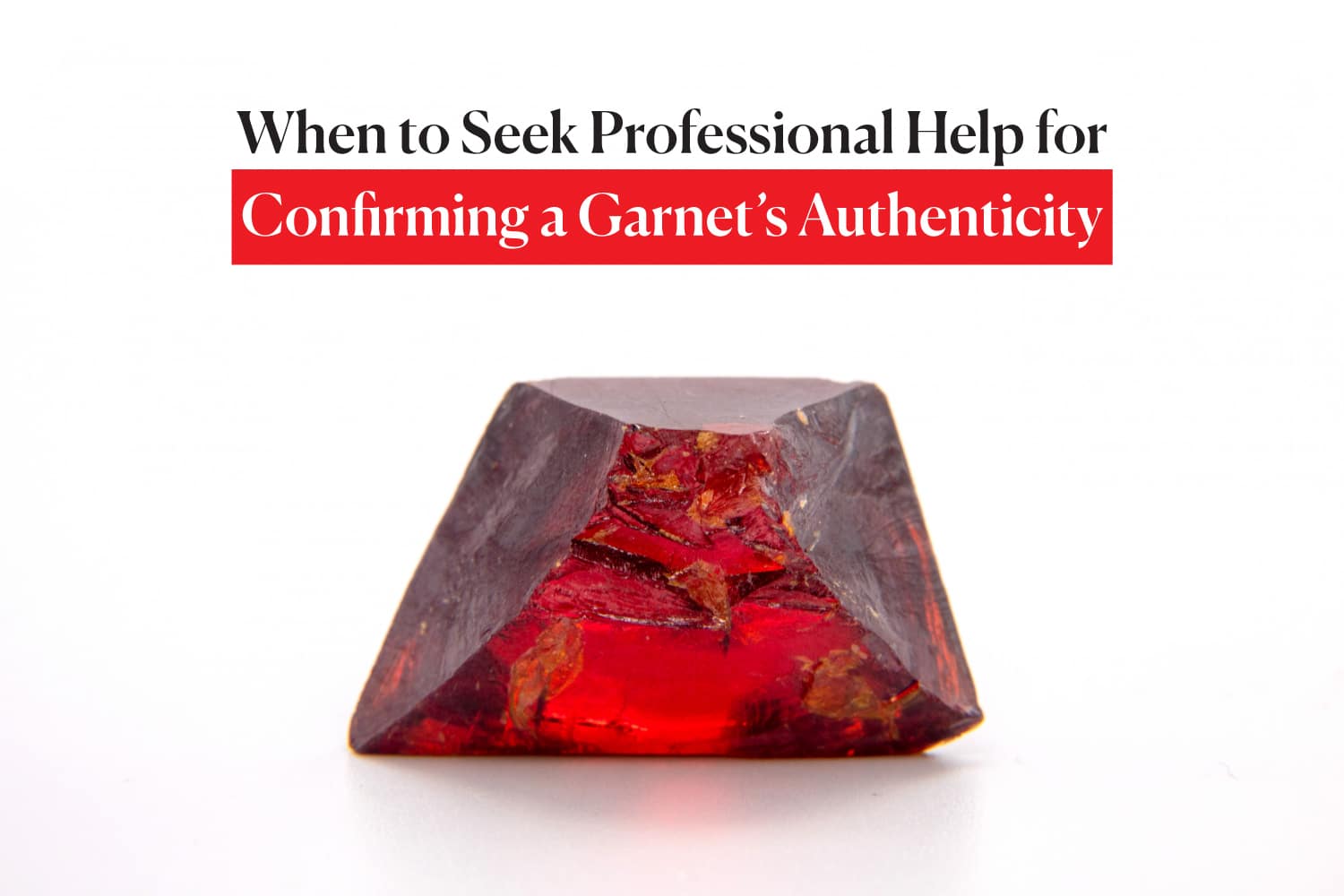 How to Test if a Garnet Is Real: Easy At-Home Methods Explained
