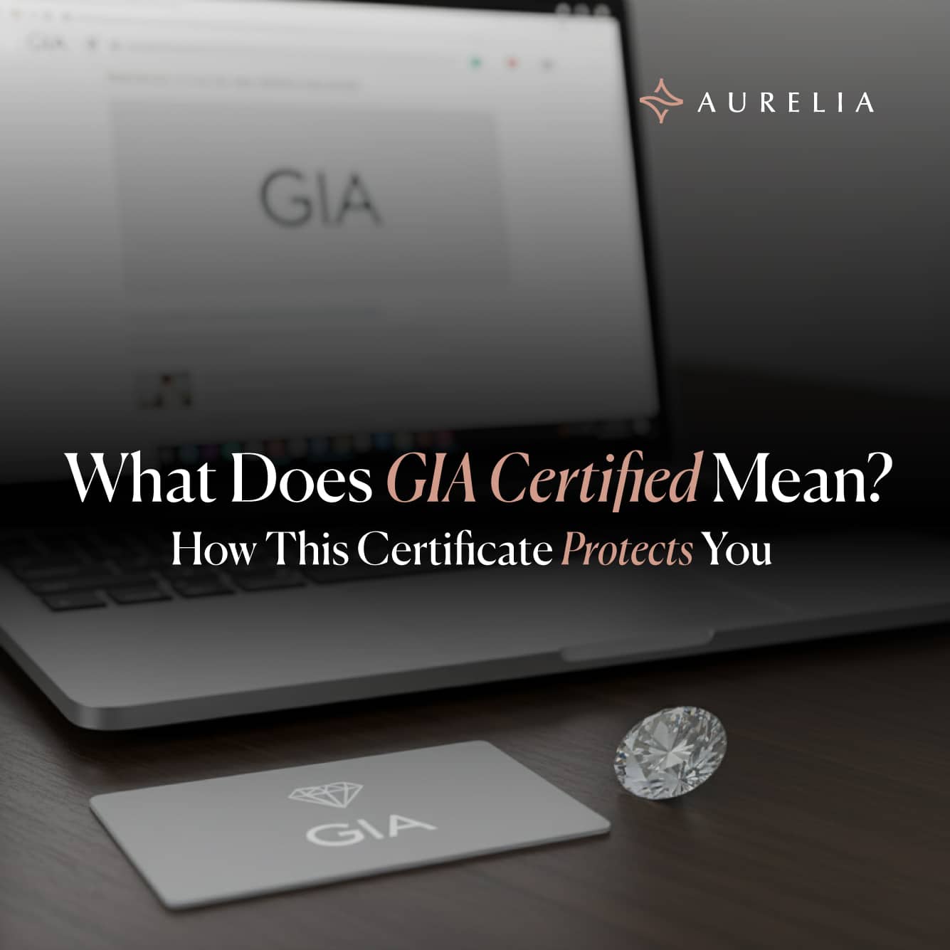 What Does GIA Certified Mean? Your Financial Shield in Diamonds
